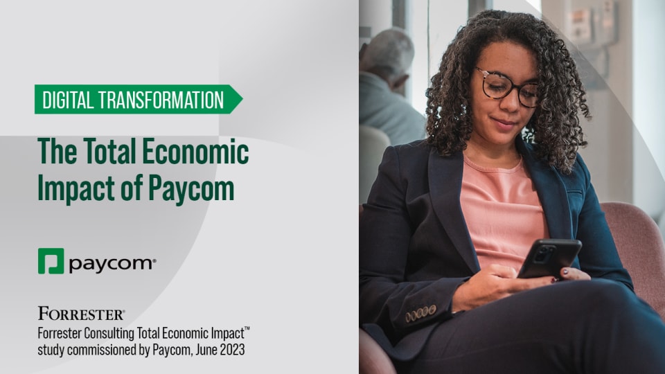 The Total Economic Impact™ of Paycom | Cost Savings And Business Benefits