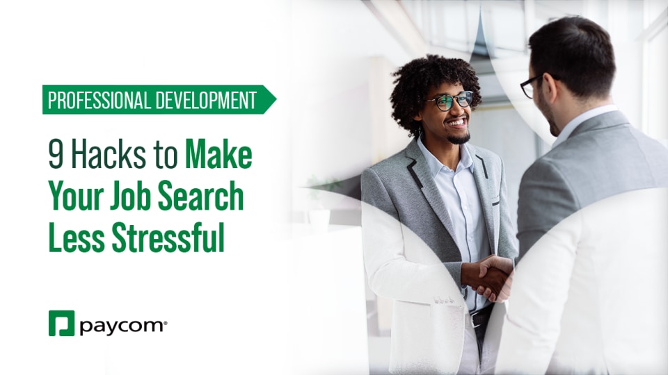 9 Hacks to Make Your Job Search Less Stressful | Paycom Careers