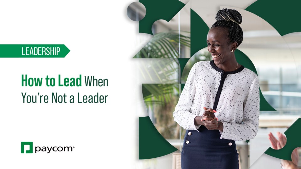 How to Lead If You’re Not the Leader- Paycom Careers