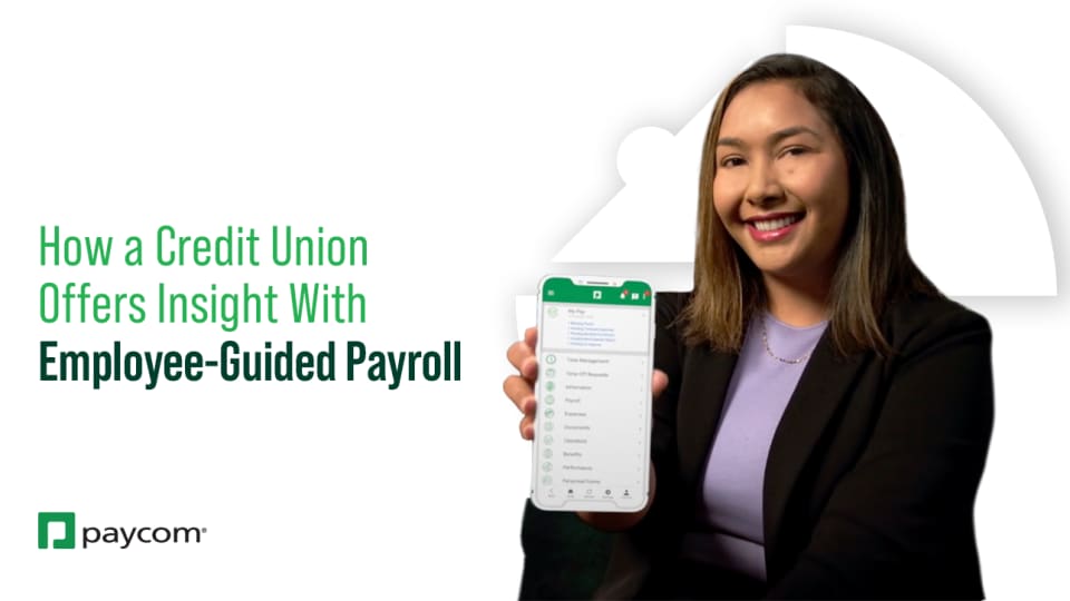 How a Credit Union Offers Insight With Employee-Guided Payroll | Paycom