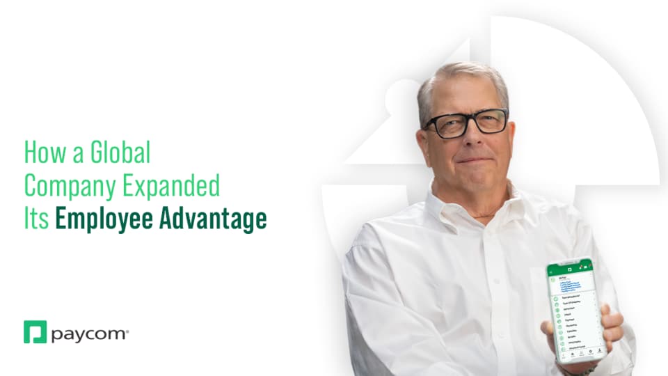 How a Global Company Expanded Its Employee Advantage | Paycom