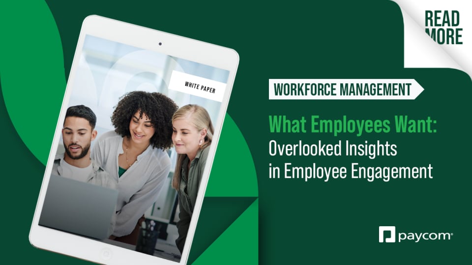 What Employees Want: Overlooked Insights in Employee Engagement | Paycom