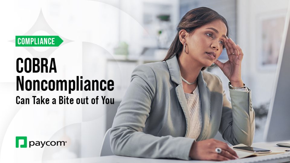 Is Your COBRA Administration Leaving You Exposed? | Paycom