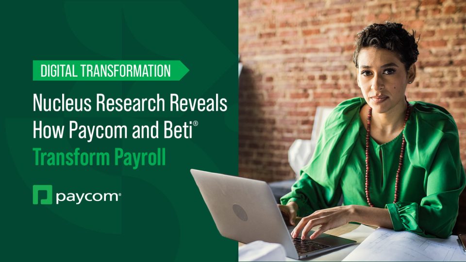 Nucleus Research Reveals How Paycom and Beti® Transform Payroll | Paycom Blog
