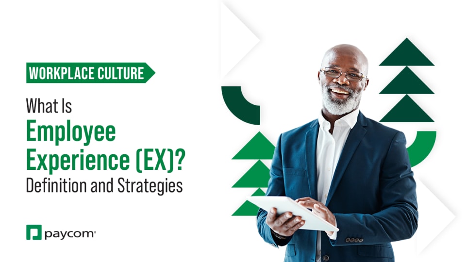 What Is Employee Experience (EX)? Definition and Strategies | Paycom Blog