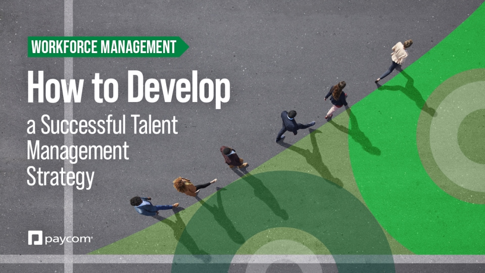 Talent Management Strategies: Definition, Benefits & Framework | Paycom ...