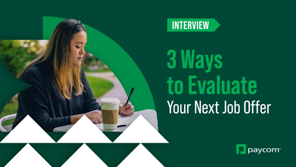 3 Ways to Evaluate Your Next Job Offer | Paycom Careers