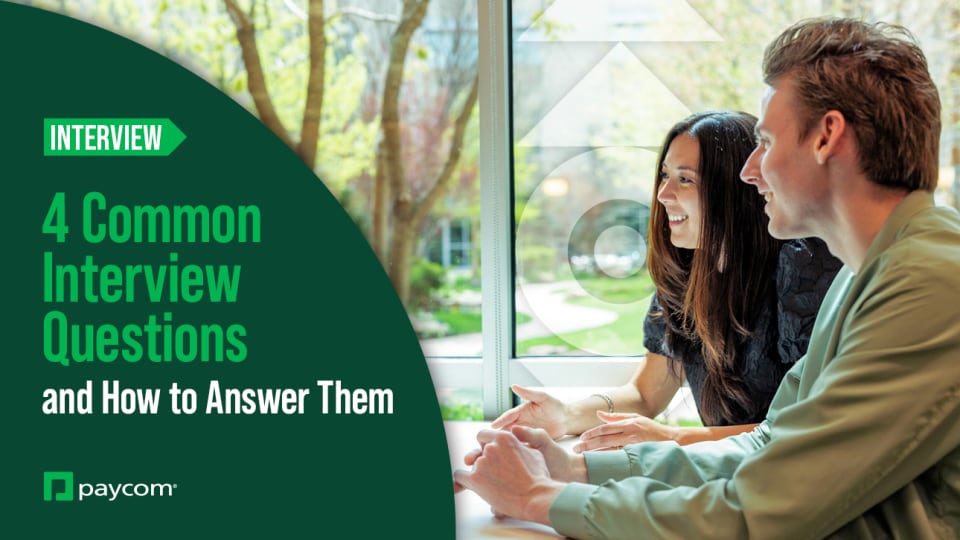 4 Common Interview Questions and How to Answer Them