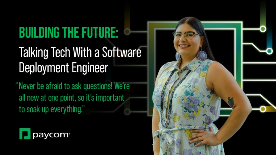 Building the Future: Talking Tech With a Deployment Engineer | Paycom ...