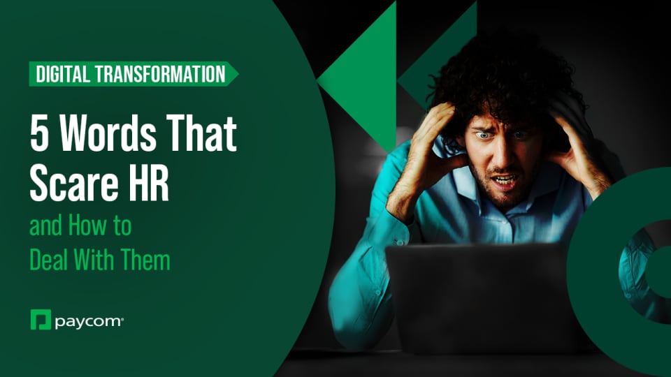 HR Nightmares: 5 Words That Scare Human Resources | Paycom Blog