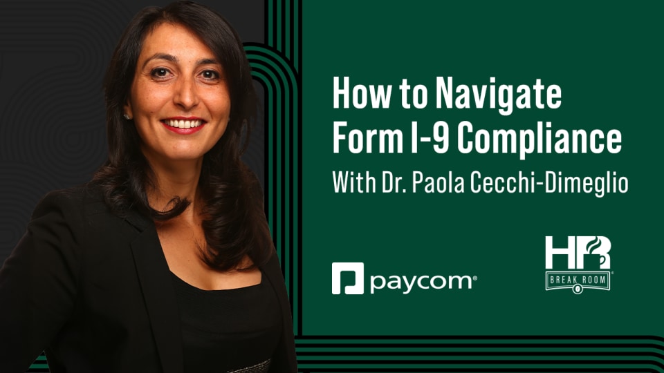 How to Navigate Form I-9 Compliance With Dr. Paola Cecchi-Dimeglio | Paycom