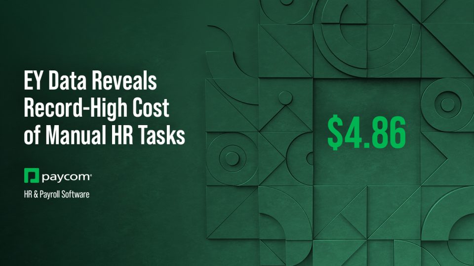 Paycom reveals record-high cost of manual HR tasks, based on EY study ...